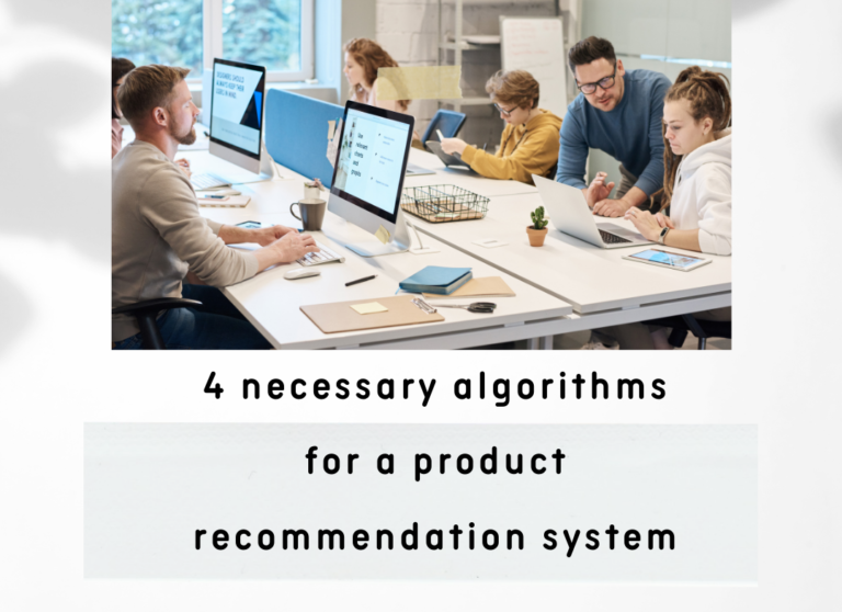 4 necessary algorithms for a product recommendation system