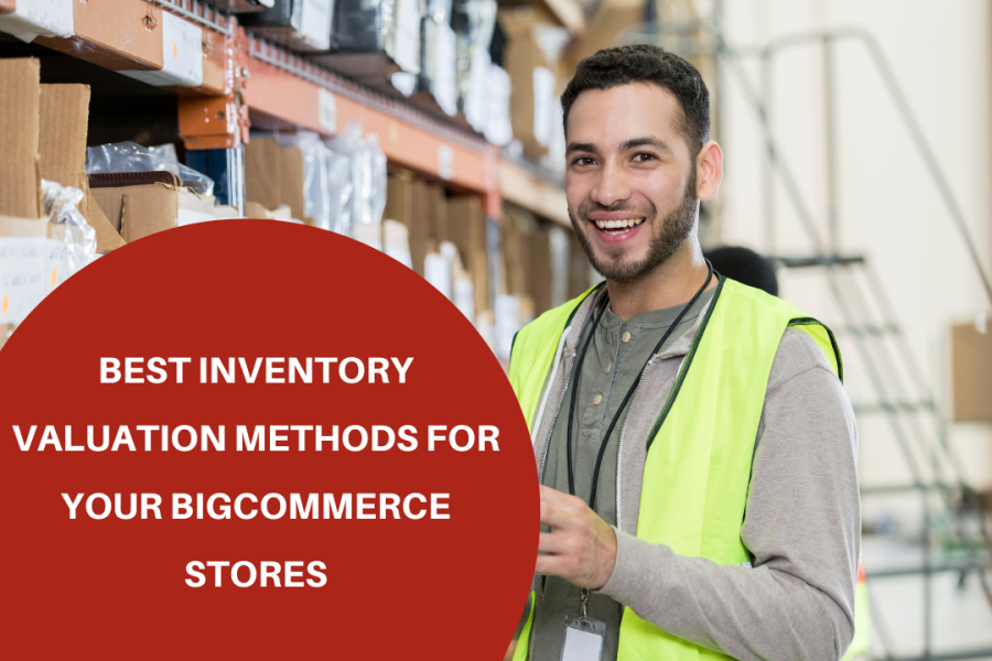 Best inventory valuation methods for your BigCommerce stores