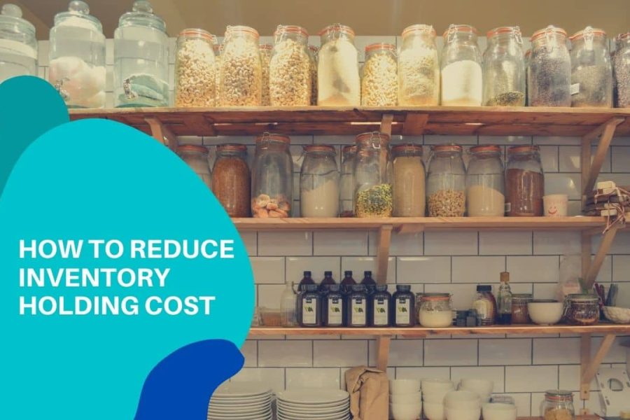 How to reduce inventory holding cost - GritGlobal | Make an Impact