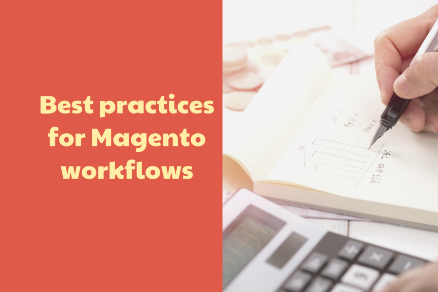 Best Practices For Magento Workflows Gritglobal Make An Impact