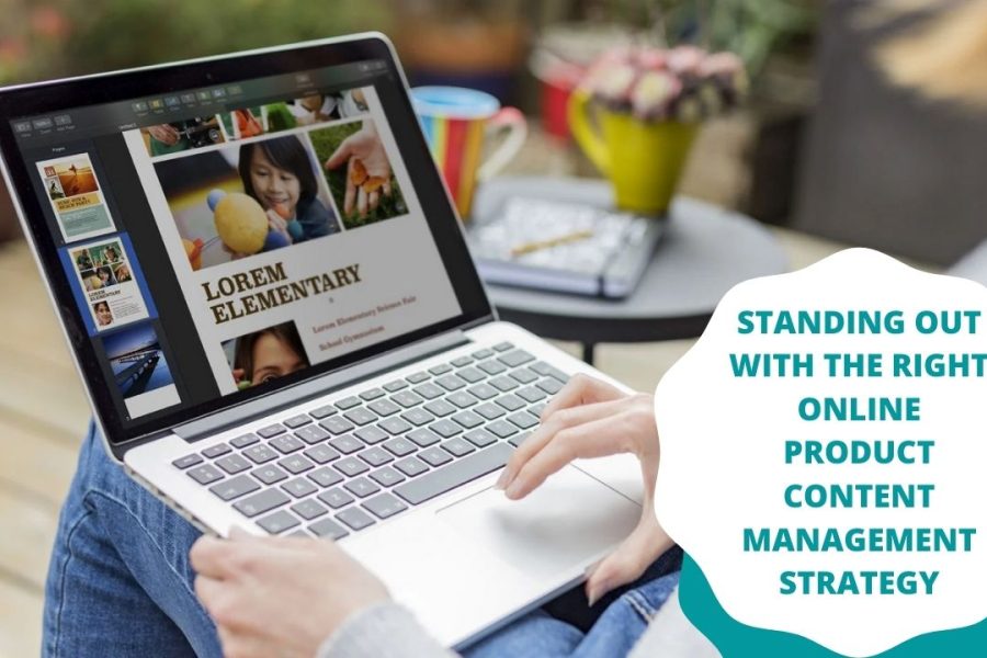 Standing out with the right online product content management strategy ...